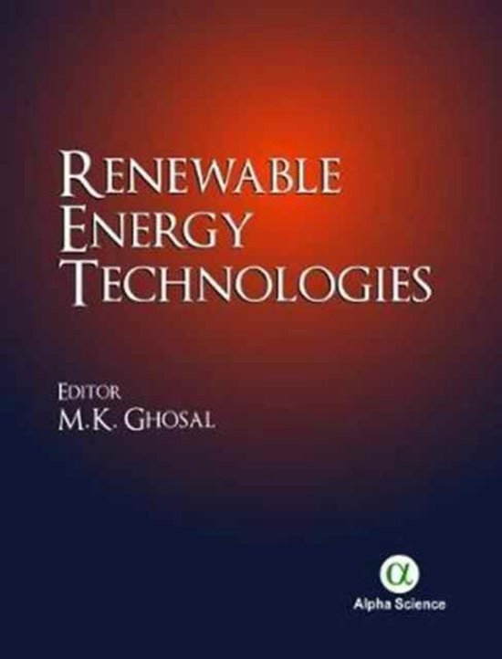 Renewable Energy Technologies | 9781783323050 | Manoj Kumar Ghosal | Boeken | bol.com