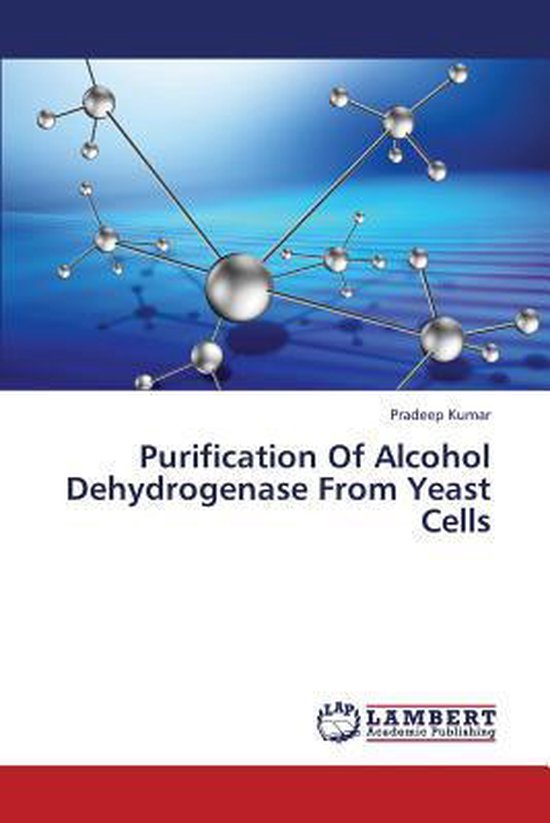 Purification of Alcohol Dehydrogenase from Yeast Cells | 9783659429507 ...