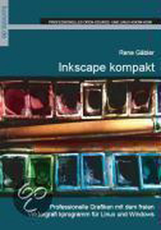 Inkscape kompakt, René Gäbler | 9783939316459 | Boeken | bol