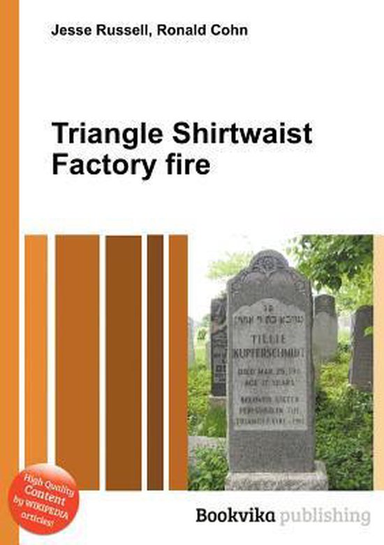 Triangle Shirtwaist Factory Fire | 9785511720272 | Boeken | bol.com