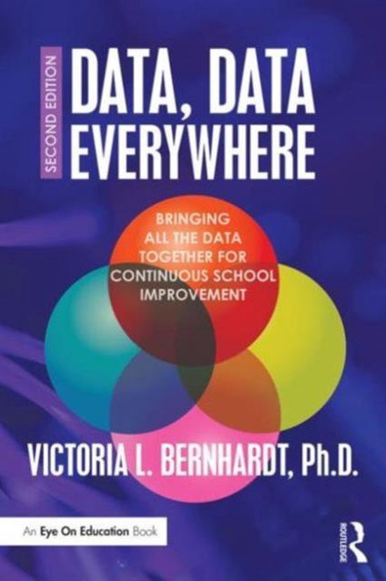Data, Data Everywhere | 9781138912175 | Victoria L. Bernhardt | Boeken | bol.com