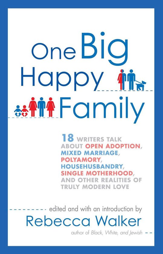 One Big Happy Family (ebook), Rebecca Walker | 9781101011430 | Boeken ...
