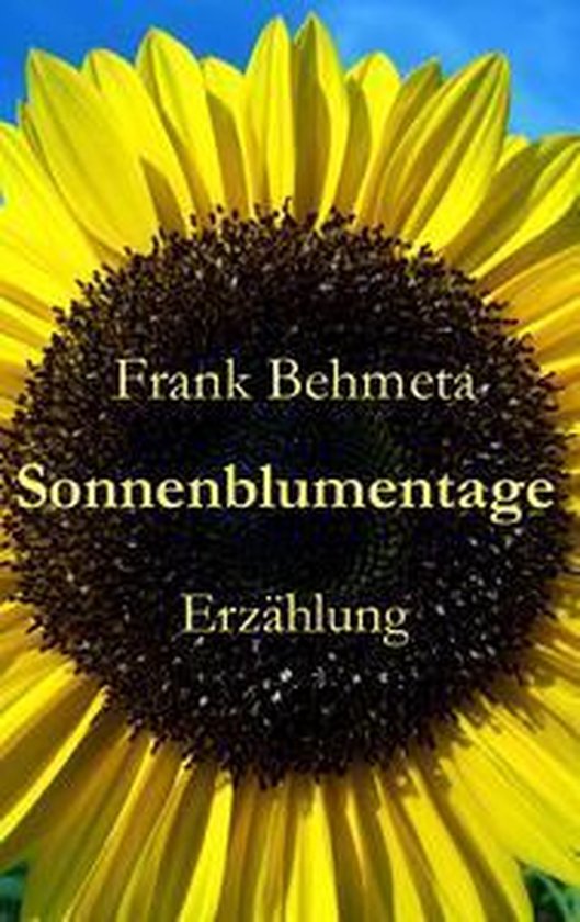 Sonnenblumentage (ebook), Frank Behmeta | 9783844878974 | Boeken | bol.com