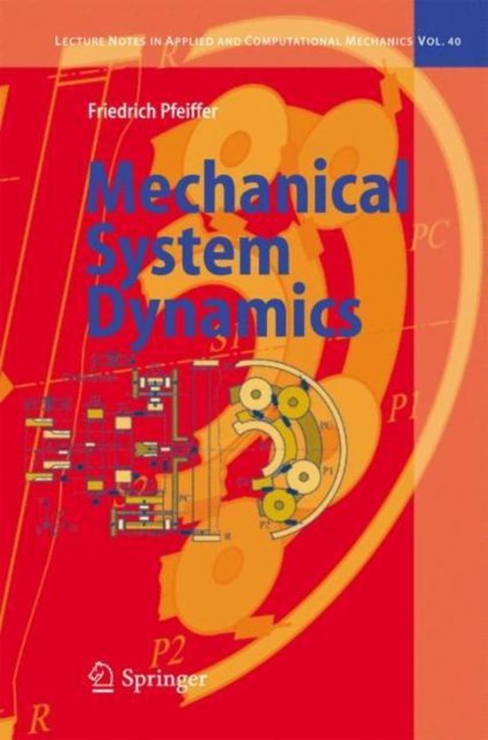 Mechanical System Dynamics | 9783540794356 | Friedrich Pfeiffer | Boeken | bol.com