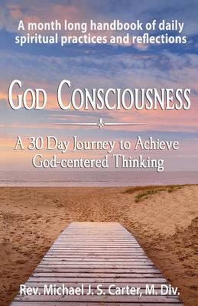 God Consciousness, Rev Michael J S Carter | 9780990868576 | Boeken | bol