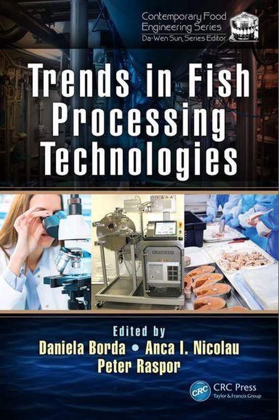 Contemporary Food Engineering - Trends in Fish Processing Technologies ...