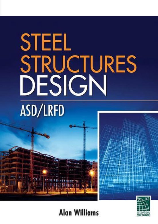 Steel Structures Design: ASD/LRFD (ebook), Alan Williams ...