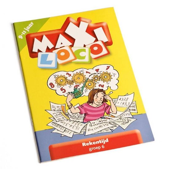 Maxi Loco - Maxi Loco Rekentijd, groep 6, Schrijver | 9789001500092 ...