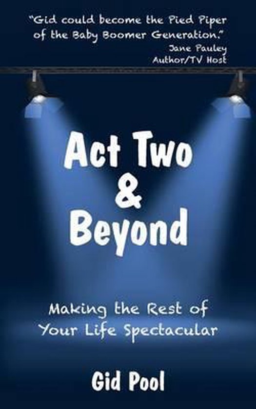 Act Two & Beyond, Gid Pool | 9781523955756 | Boeken | bol.com