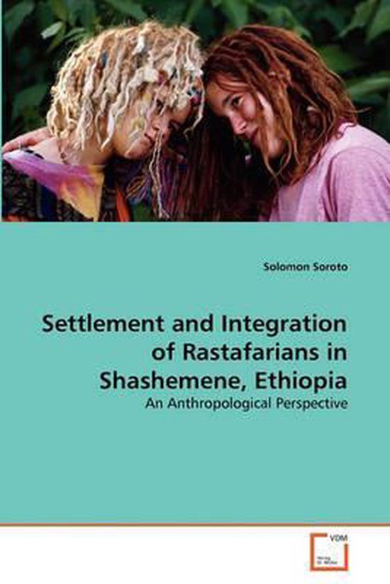 Settlement and Integration of Rastafarians in Shashemene, Ethiopia ...