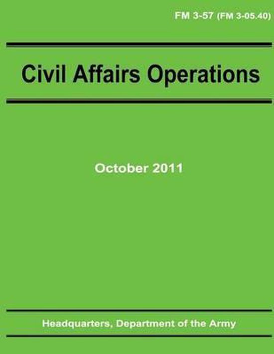 Civil Affairs Operations (FM 3-57), Department Of The Army ...