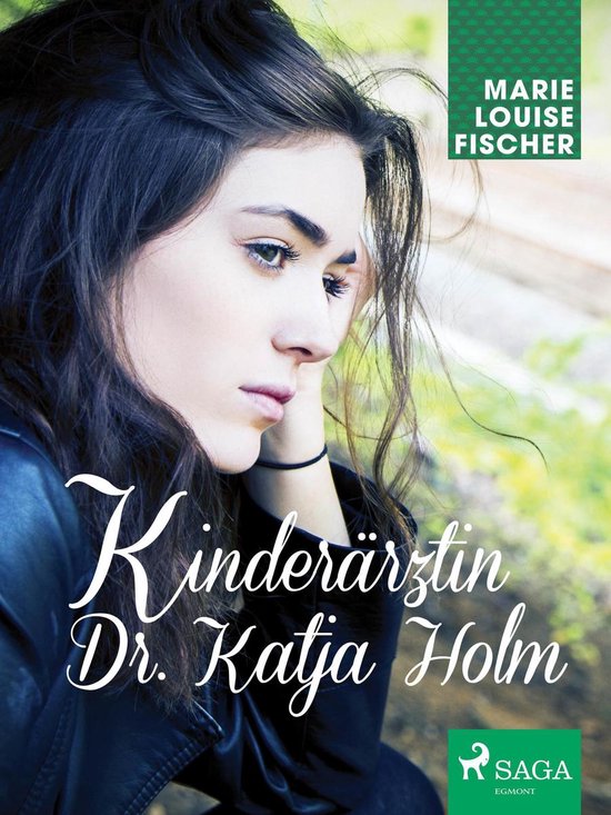 Kinderärztin Dr. Katja Holm (ebook), Marie Louise Fischer ...