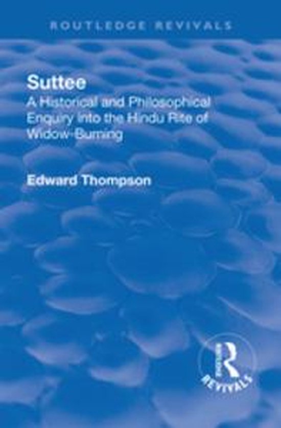 Routledge Revivals - Revival: Suttee (1928) (ebook), Edward John ...