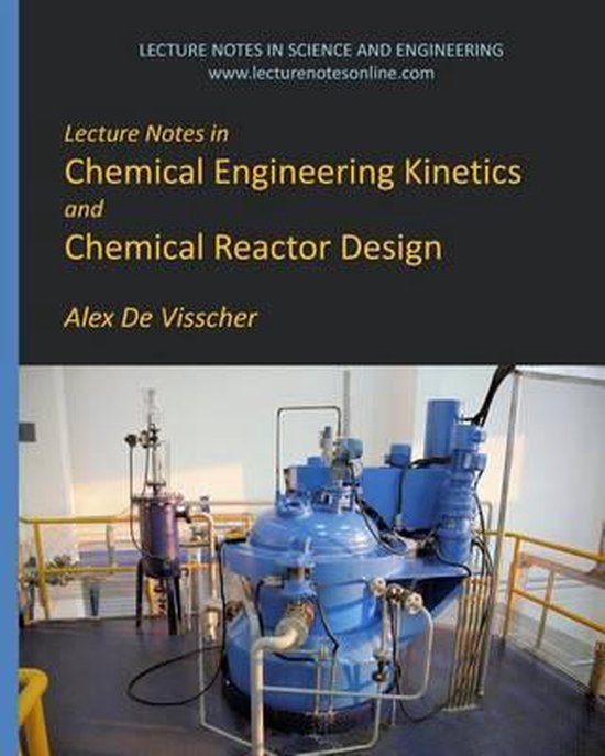 Lecture Notes in Chemical Engineering Kinetics and Chemical Reactor ...