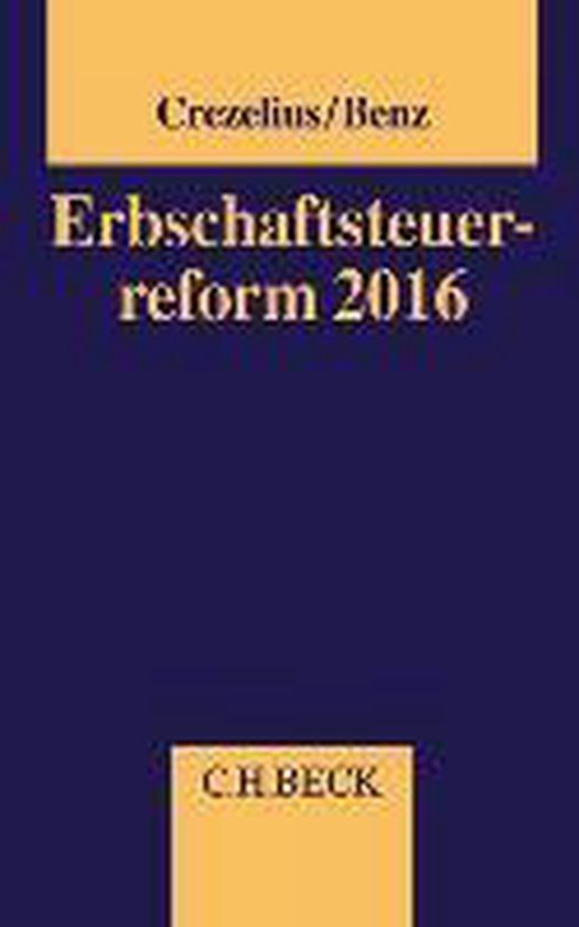 Erbschaftsteuerreform 2016, Benz, Sebastian | 9783406696244 | Boeken ...