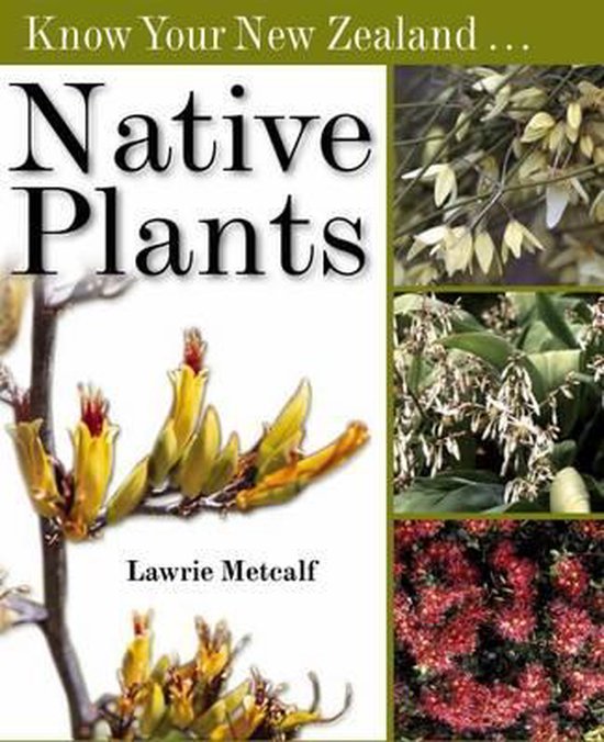 Know Your New Zealand Native Plants, Lawrie Metcalf | 9781869662059 ...