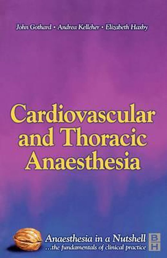 Cardiovascular and Thoracic Anaesthesia | 9780750653558 | John Gothard ...