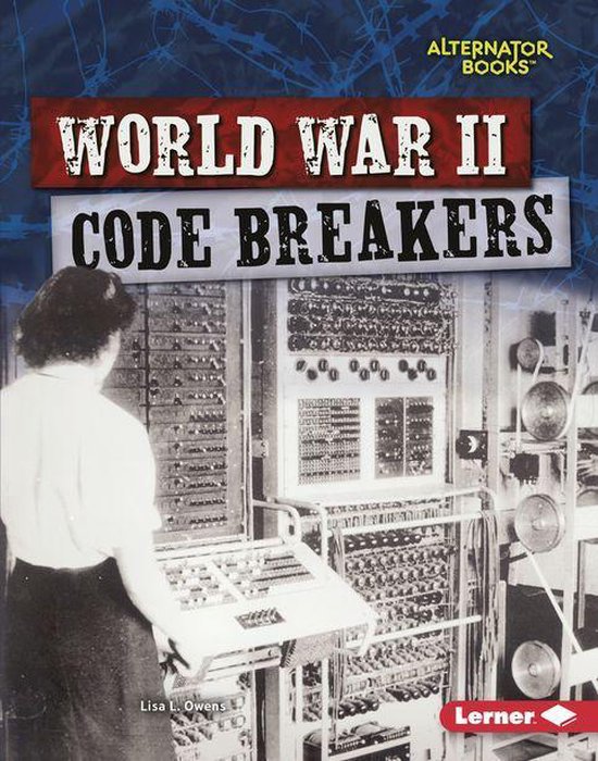 Heroes of World War II (Alternator Books ® ) - World War II Code ...
