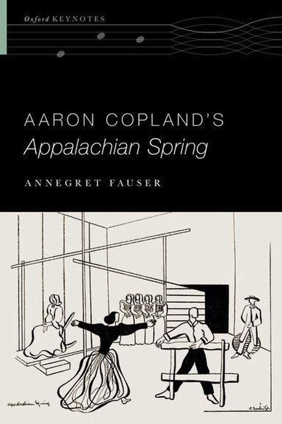 Oxford Keynotes - Aaron Copland's Appalachian Spring (ebook), Annegret ...