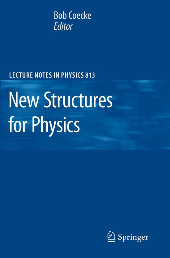 Lecture Notes in Physics 813 - New Structures for Physics (ebook ...