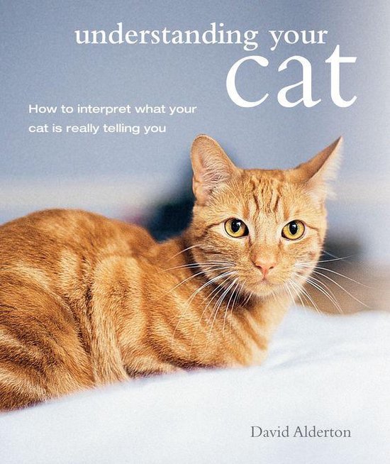 Understanding Your Cat (ebook), David Alderton | 9781782496137 | Boeken ...