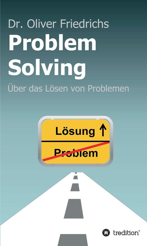 Problem Solving (ebook), Oliver Friedrichs | 9783746937168 | Boeken | bol