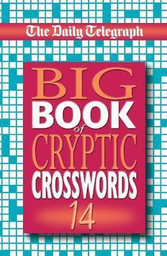 Daily Telegraph Big Book of Cryptic Crosswords 14, Telegraph Group ...