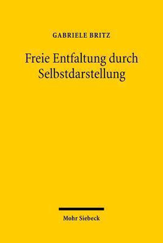Freie Entfaltung durch Selbstdarstellung | 9783161495304 | Gabriele ...