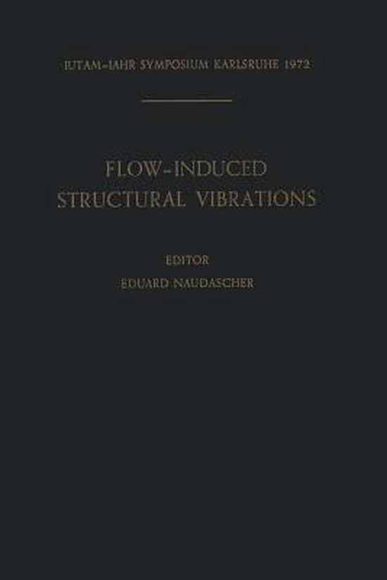 Flow-Induced Structural Vibrations | 9783642482816 | Boeken | bol.com