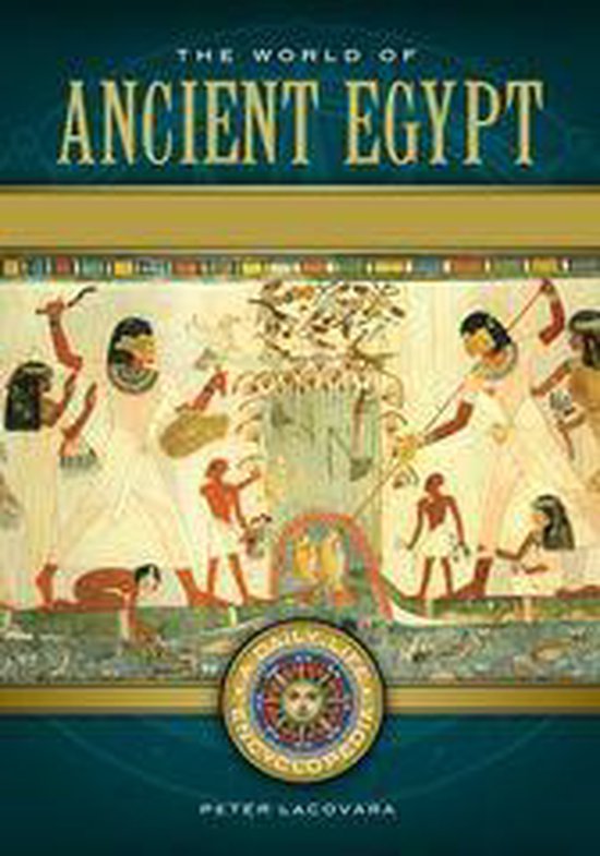 Daily Life - The World of Ancient Egypt: A Daily Life Encyclopedia [2 ...