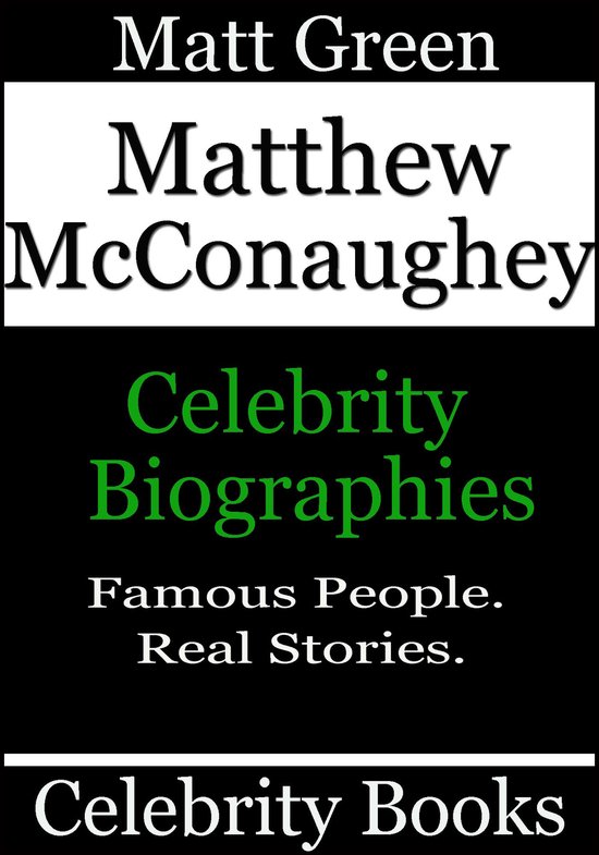 Biographies of Famous People - Matthew McConaughey: Celebrity ...