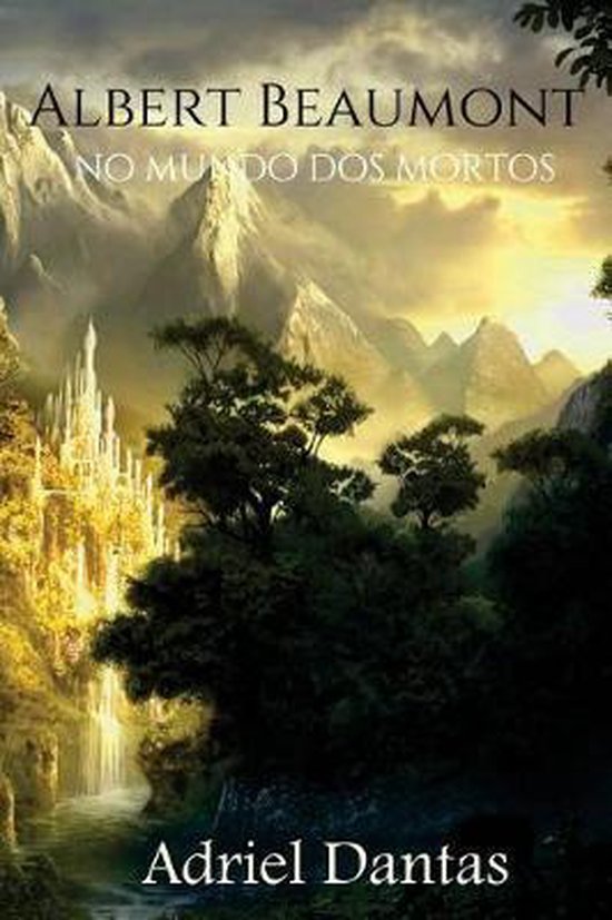 Albert Beaumont No Mundo DOS Mortos, Adriel Dantas | 9781722072612 ...