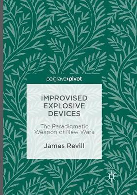 Improvised Explosive Devices: The Paradigmatic Weapon of New Wars ...