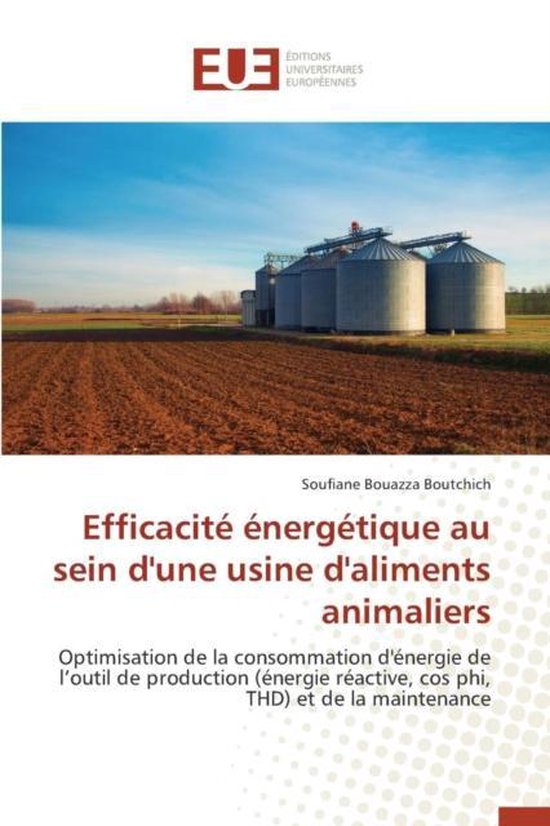 Omn.Univ.Europ.- Efficacit nerg tique Au Sein d'Une Usine d'Aliments Animaliers,... | bol