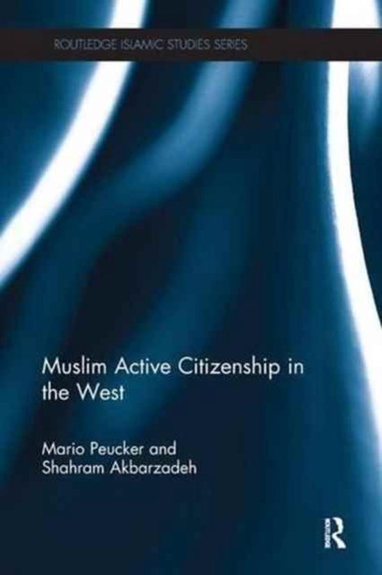 Routledge Islamic Studies Series- Muslim Active Citizenship in the West ...