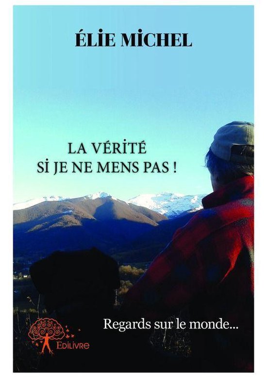 Collection Classique - La vérité si je ne mens pas ! (ebook), Elie ...