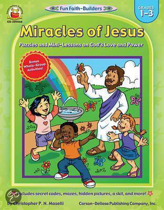Miracles of Jesus, Grades 1 - 3, Christopher P. N. Maselli ...