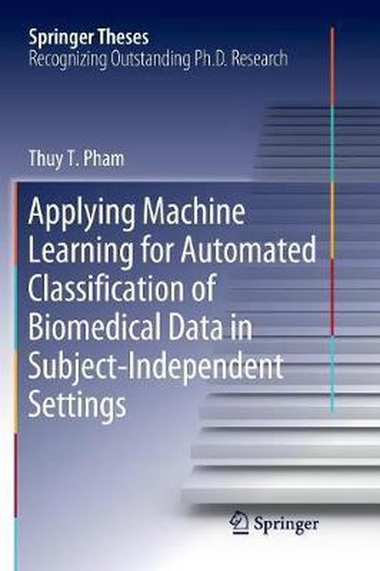 Springer Theses- Applying Machine Learning for Automated Classification of Biomedical... | bol