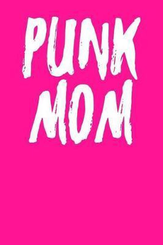 Punk Mom, Winston Hill | 9781097659982 | Boeken | bol.com