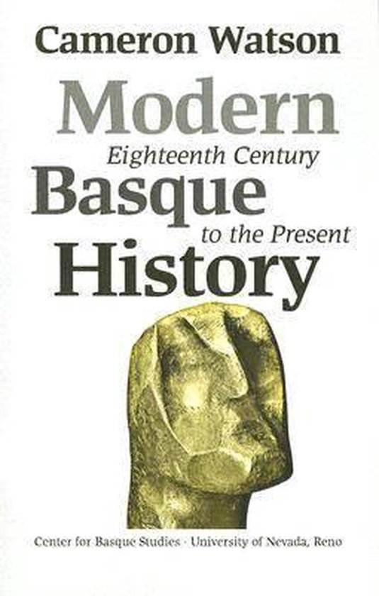 Modern Basque History, Eighteenth Century to the Present ...