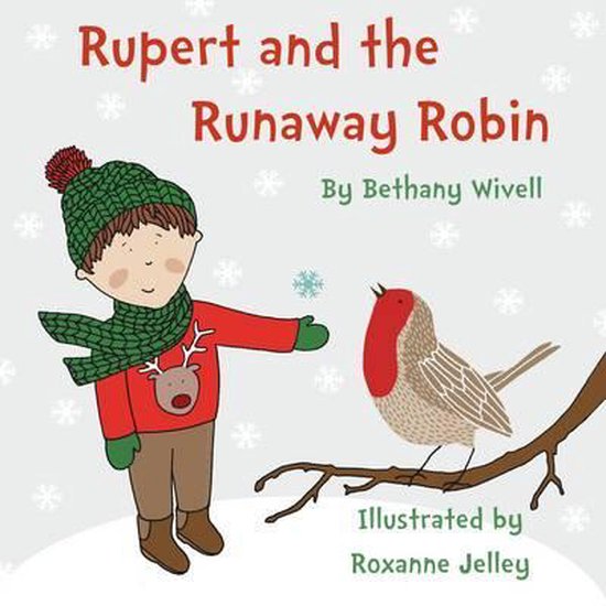 Rupert and the Runaway Robin, Bethany Wivell | 9780957588417 | Boeken | bol