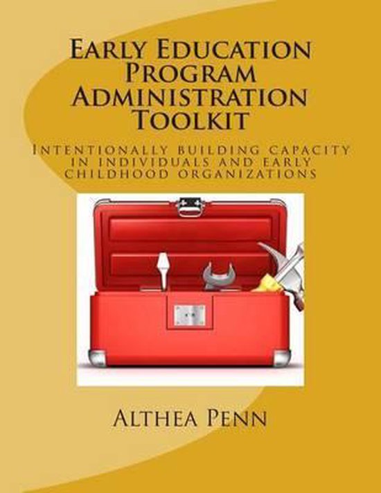 Early Education Program Administration Toolkit | 9781500123499 | Althea Penn | Boeken | bol.com