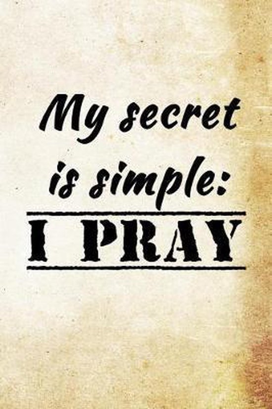 My Secret Is Simple, Not Only Journals | 9781546447085 | Boeken | bol.com