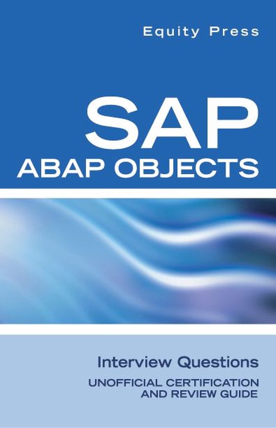 SAP ABAP Objects Interview Questions (ebook), Equity Press ...
