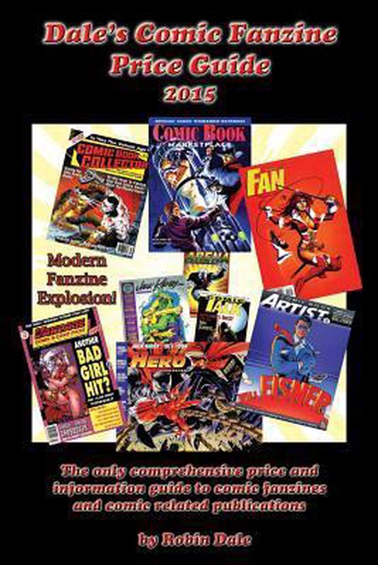 Dale's Comic Fanzine Price Guide 2015, Second Edition, Robin Dale ...