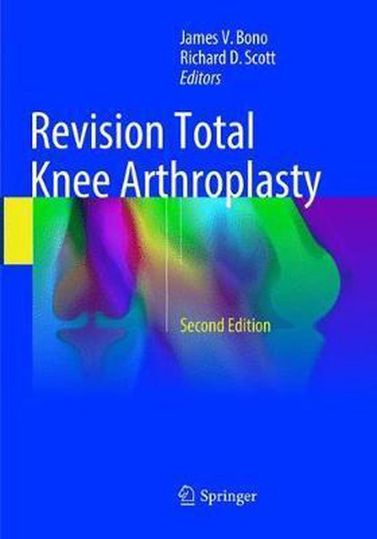 Revision Total Knee Arthroplasty | 9783319884165 | Boeken | bol