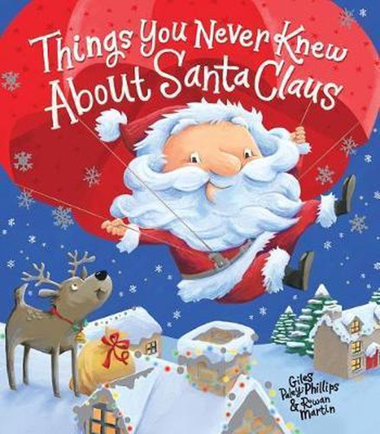 Things You Never Knew about Santa Claus, Giles Paley-Phillips ...