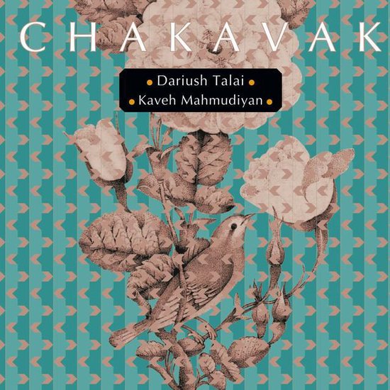Dariush Talai & Kaveh Mahmudiyan - Chakavak (CD), Dariush Talai & Kaveh ...