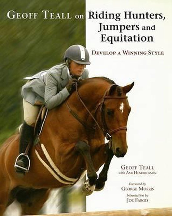 Geoff Teall on Riding Hunters, Jumpers and Equitation, Geoff Teall ...
