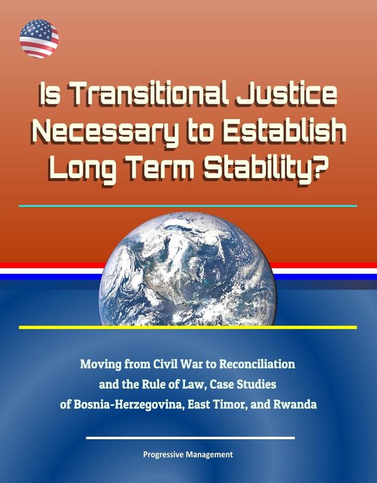 Is Transitional Justice Necessary to Establish Long Term Stability ...